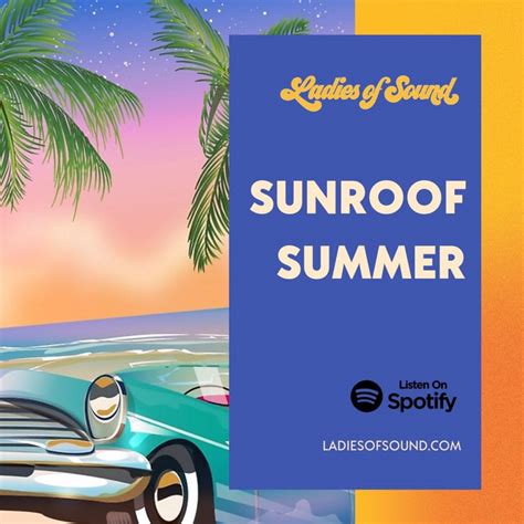 Sunroof Summer Playlist By Ladies Of Sound Spotify