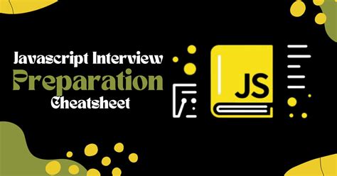 Javascript Interview Preparation Cheatsheet