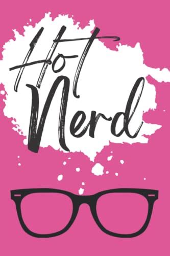 Hot Nerd Journal Notebook 100 Page Diary Notes Nerd By Project