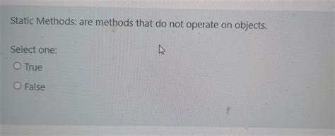 Solved Static Methods Are Methods That Do Not Operate On