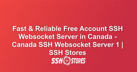Free Ssh Websocket Server In Canada Canada Ssh Websocket Server 1