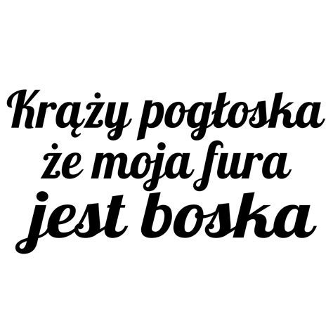 Naklejka Pan Naklejka Krąży Pogłoska że Moja Fura Jest Boska 14x7 Cm