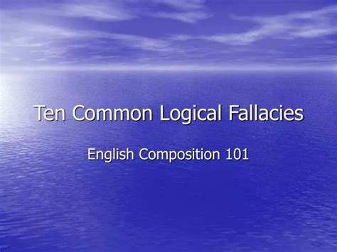 PPT Ten Common Logical Fallacies PowerPoint Presentation Free Download ID