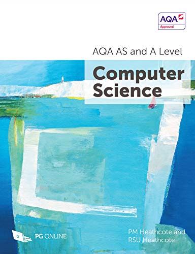 AS And A Level AQA Computer Science A Level Course Textbook By PG Online KS Computing