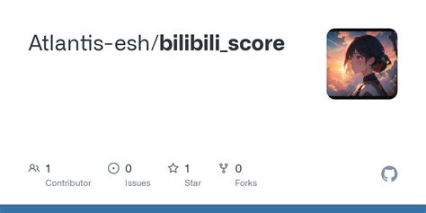 Github Atlantis Eshbilibiliscore
