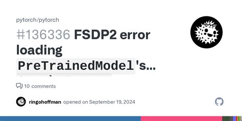 Fsdp2 Error Loading `pretrainedmodel`s `torchtensor` Statedict Into `dtensor` · Issue 136336