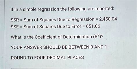 solved if in a simple regression the following are reported ssr sum