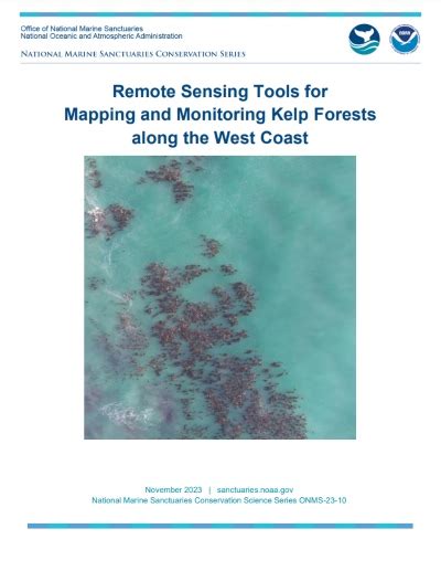 Remote Sensing Tools For Mapping And Monitoring Kelp Forests Along The West Coast Greater