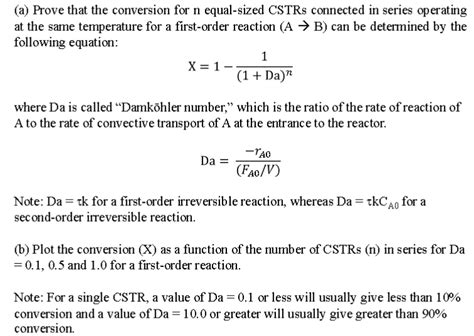 Solved A Prove That The Conversion For N Equal Sized CSTRs Chegg Com