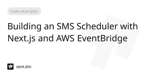 Building An Sms Scheduler With Next Js And Aws Eventbridge