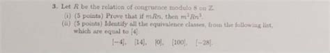 Solved 3 Let R Be The Relation Of Congruence Modulo 8 On
