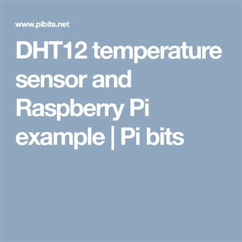 Dht12 Temperature Sensor And Raspberry Pi Example Pi Bits Raspberry Pi Raspberry Pi