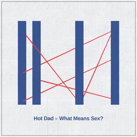 Hot Dad What Means Sex Lyrics Genius Lyrics
