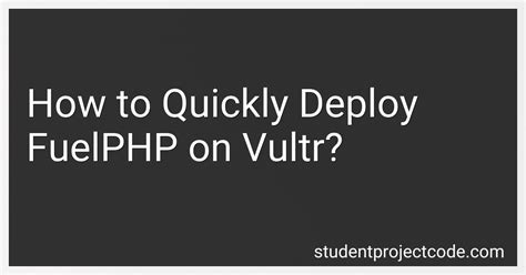 how to quickly deploy fuelphp on vultr in 2025