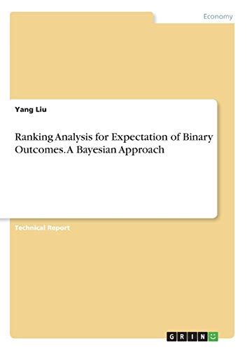 Ranking Analysis For Expectation Of Binary Outcomes A Bayesian