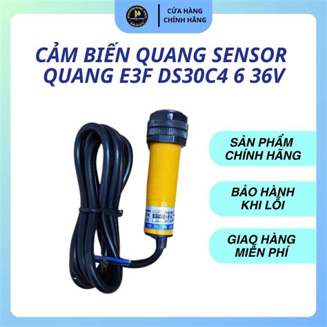 Cảm Biến Quang Sensor Quang E3f Ds30c4 6 36v Shopee Việt Nam