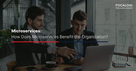 how microservices architecture benefit mobile app development by