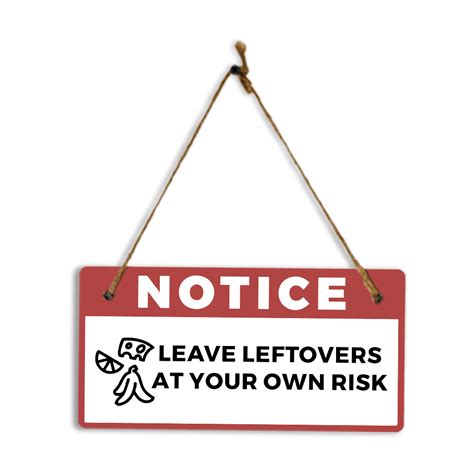 Notice Leave Leftovers At Your Own Risk 5 X 10 Hanging Wall Or Door