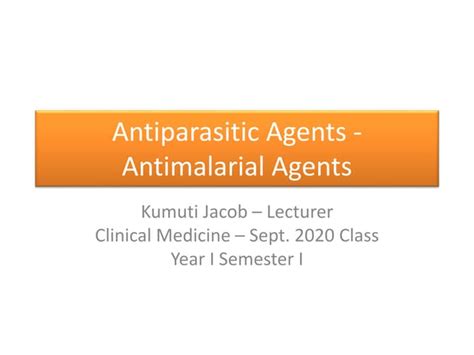 Antiparasitic Agents I Antimalarial Agentspptx