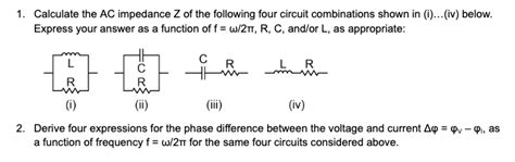 Solved Calculate The AC Impedance Z Of The Following Four Chegg