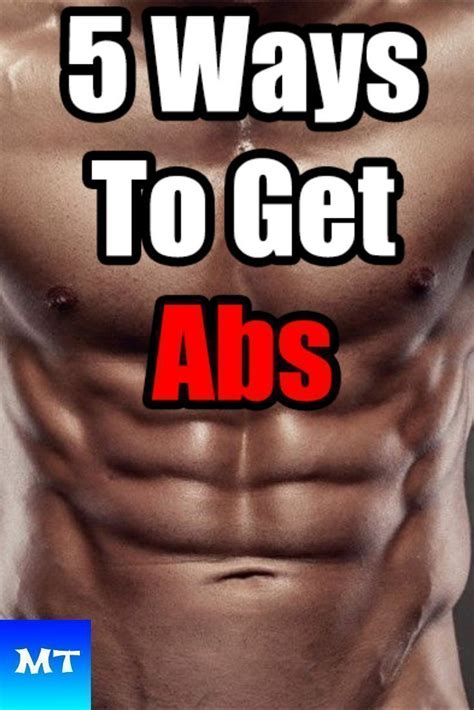 Ways To Get Abs Everything You Need To Know To Get A Six Pack How To Get Abs Get A Six