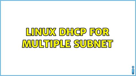 Linux Dhcp For Multiple Subnet 2 Solutions Youtube