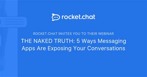 THE NAKED TRUTH Ways Messaging Apps Are Exposing Your Conversations Rocket Chat