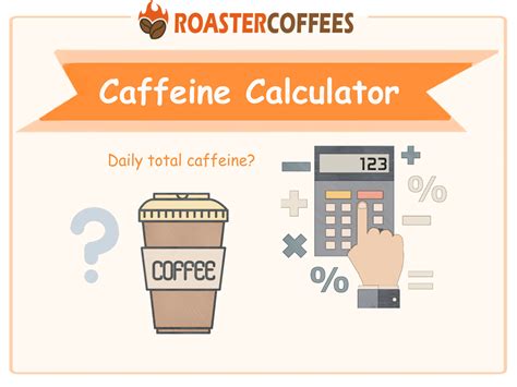 A Quick Caffeine Calculator Roaster Coffees