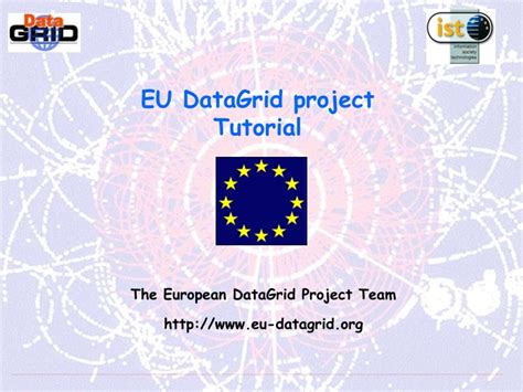 Ppt Eu Datagrid Project Tutorial Powerpoint Presentation Free Download Id8630775