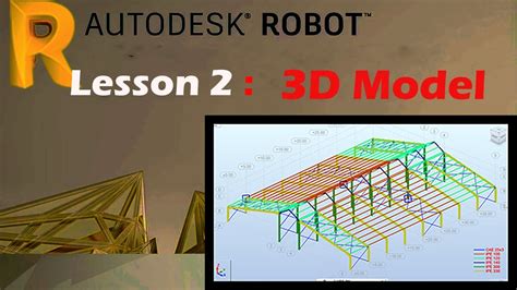 Design Steel Structure With Robot Structure Analysis Lesson 2 3d Model Youtube