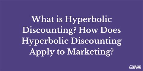 What Is Hyperbolic Discounting How Does It Apply To Marketing