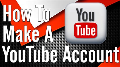 How To Make A YouTube Account Channel YouTube