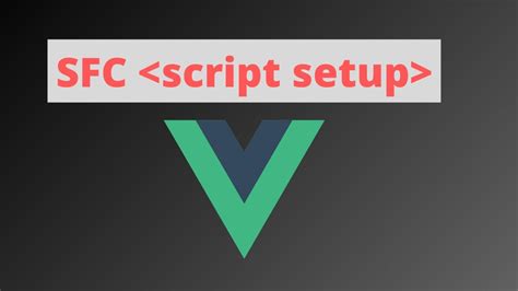 SFC Script Setup In Vue YouTube