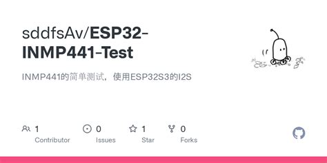 Github Sddfsav Esp32 Inmp441 Test Inmp441的简单测试，使用esp32s3的i2s