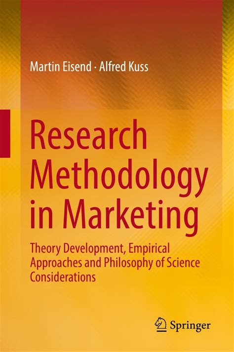 Research Methodology In Marketing Theory Development Empirical Approaches And Philosophy Of
