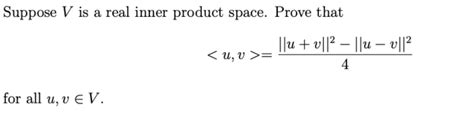 Solved Suppose V Is A Real Inner Product Space Prove That