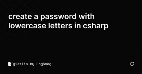 Gistlib Create A Password With Lowercase Letters In Csharp