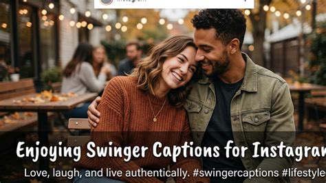 650 Swinger Captions 2026 Bold Fun And Trendy Lines For Instagram