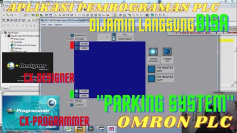 BELAJAR PROGRAM PARKIR SISTEM DENGAN SOFTWARE CX PROGRAMMER CX DESIGNER PLC HMI OMRON PARKIR ...