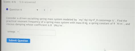 Solved Consider A Driven Oscialting Spring Mass System