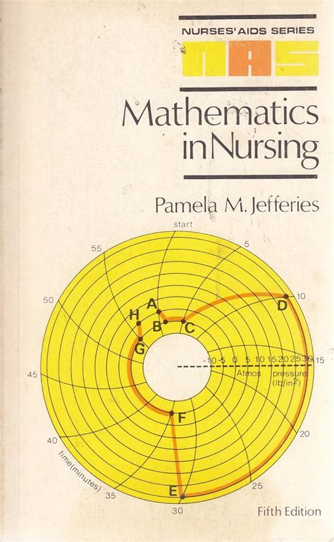 Mathematics In Nursing Nurses Aids S Jefferies Pamela M Fream William C Books