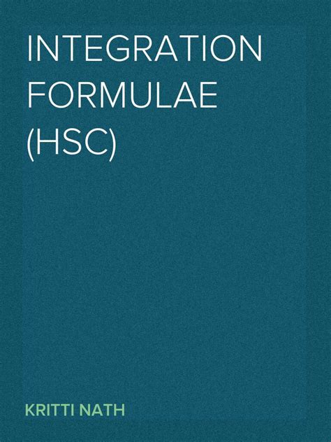Integration Formulae Hscadmission By Kritti Nath Download Free Pdf Integration Formulae Hscadmission By Kritti Nath Download Free Pdf