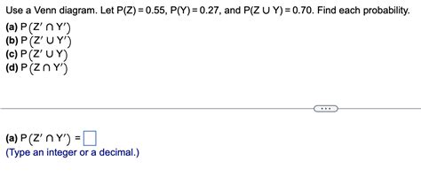 Solved Use A Venn Diagram Let P Z 0 55 P Y 0 27 And