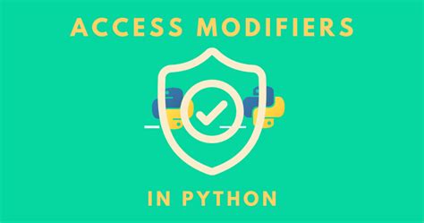 Public Private And Protected Access Modifiers In Python