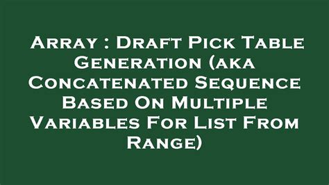 Array Draft Pick Table Generation Aka Concatenated Sequence Based On