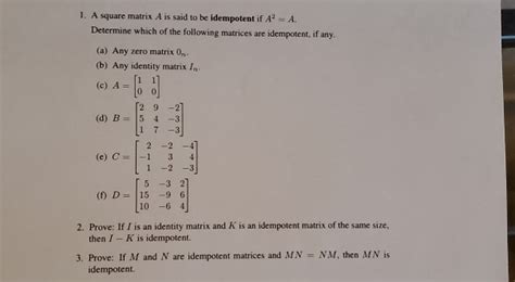 Solved A Square Matrix A Is Said To Be Idempotent If A Chegg