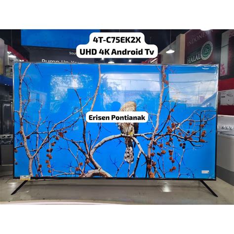 Jual Sharp 75 Inch 4k Uhd Android Smart Tv 4t C75ek2x Shopee Indonesia