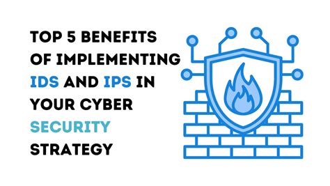 Top 5 Benefits Of IDS And IPS Boost Cyber Security