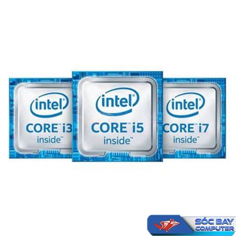 CPU Intel Core i Chính Hãng Giá tốt tại Sóc BAy