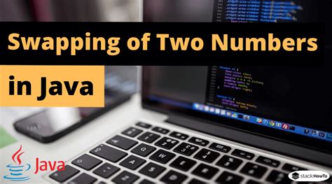Swapping Of Two Numbers In Java Stackhowto